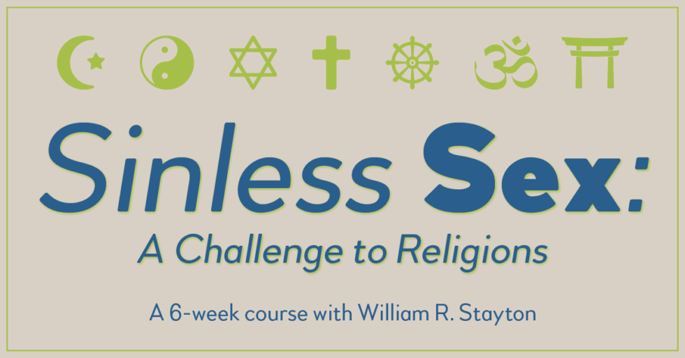 Sinless Sex: A Challenge to Religions Six Week Course - Association of ...